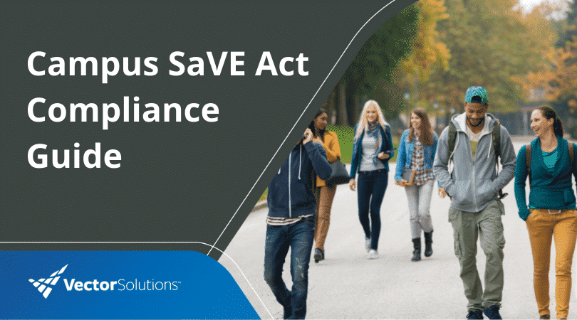 Campus SaVE Act Compliance Guide | Vector Solutions