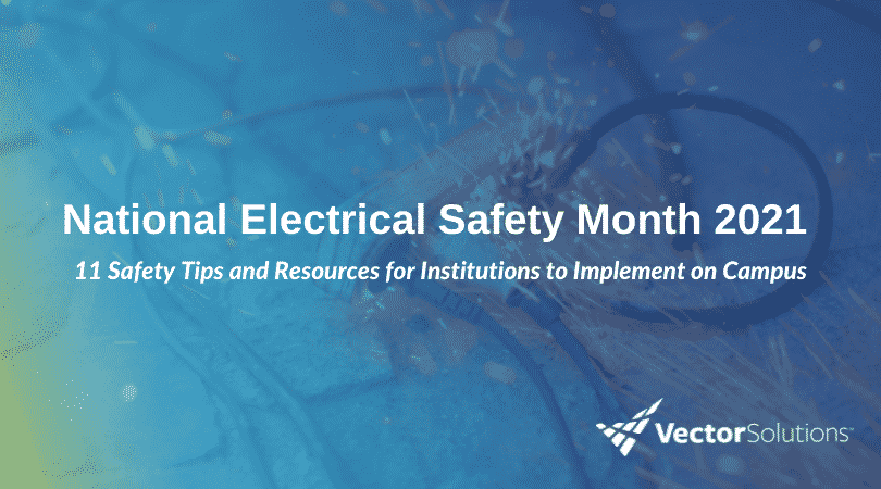 National Electrical Safety Month 2021 | Vector Solutions