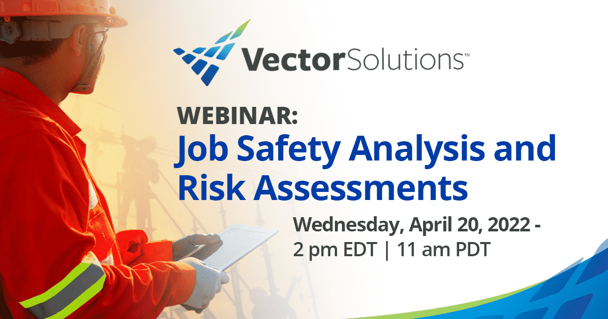 Job Safety Analysis and Risk Assessments - Vector Solutions