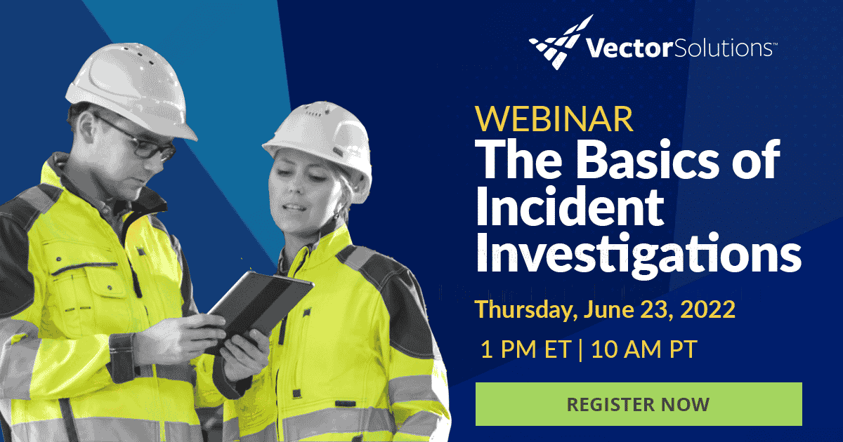 The Basics of Incident Investigations - Vector Solutions