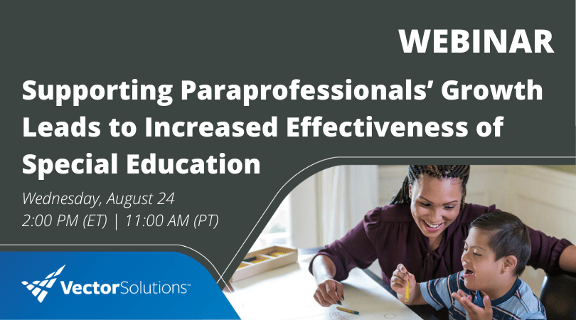 Paraprofessionals Improves Special Ed | Vector Solutions