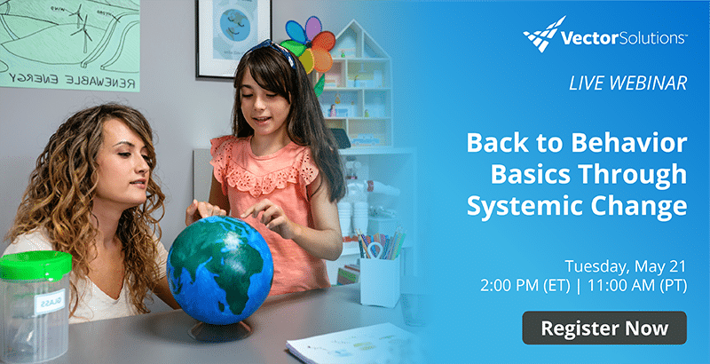 Back to Behavior Basics Through Systemic Change | Vector Solutions