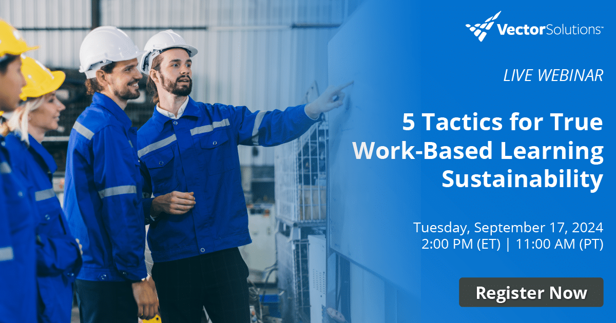 5 Tactics For True Work-Based Learning Sustainability - Vector Solutions