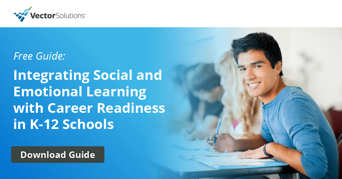 Guide to Integrating SEL with Career Readiness in K-12 Schools