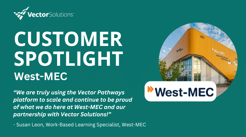 West-MEC Centralizes WBL Initiatives| Vector Solutions