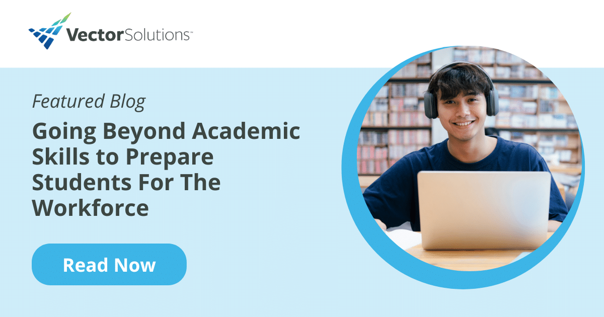 Going Beyond Academic Skills to Prepare Students for the Workforce ...