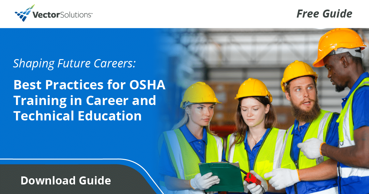 OSHA Best Practices Training in CTE - Vector Solutions