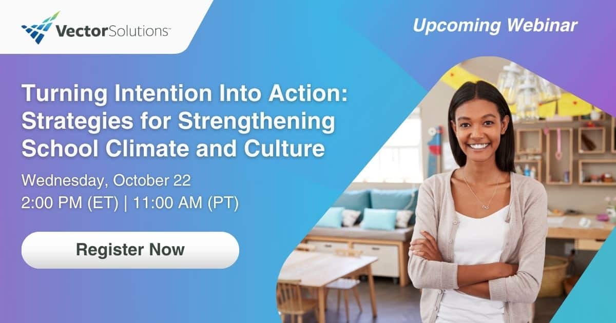 Strategies for Strengthening School Climate and Culture | Vector Solutions